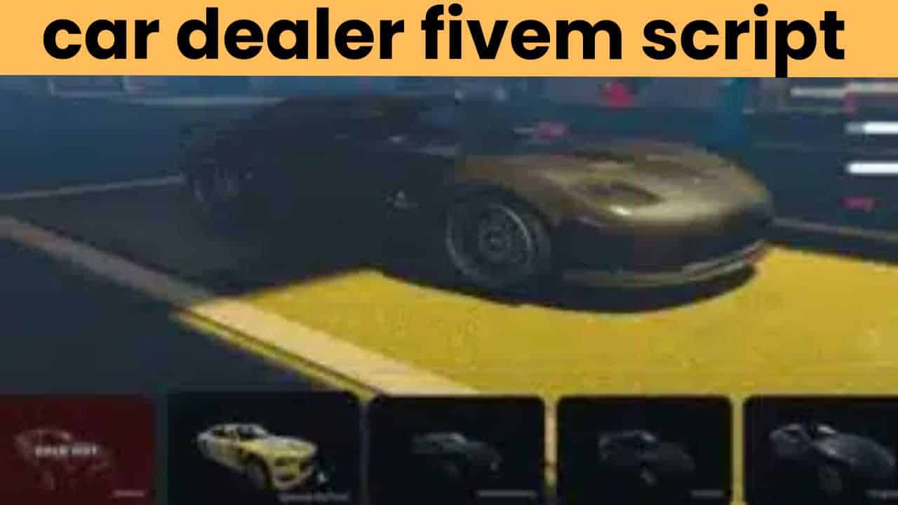 car dealer fivem script - FiveM Store car dealer fivem script - FiveM Store