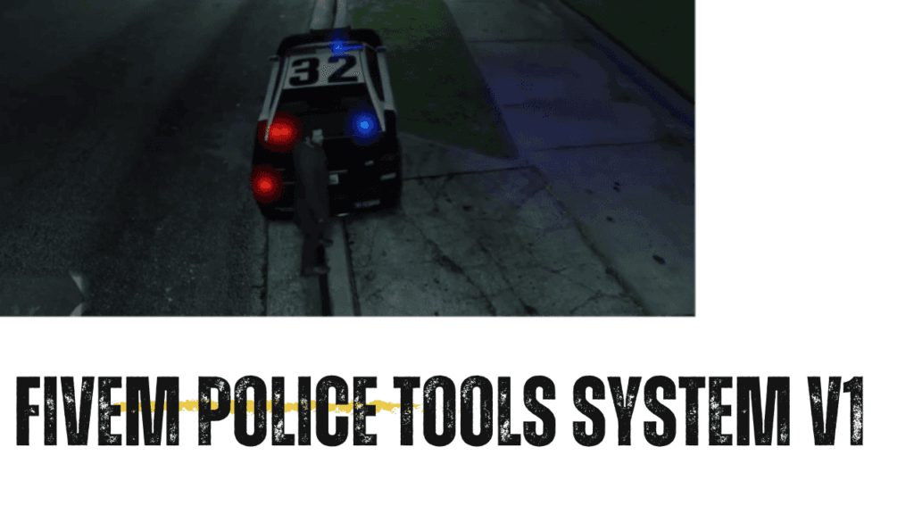 Fivem Police Tools System V1 - FiveM Store
