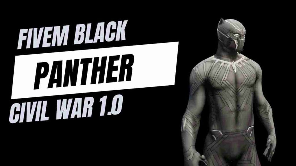 Fivem Black Panther Civil War 1.0 - FiveM Store