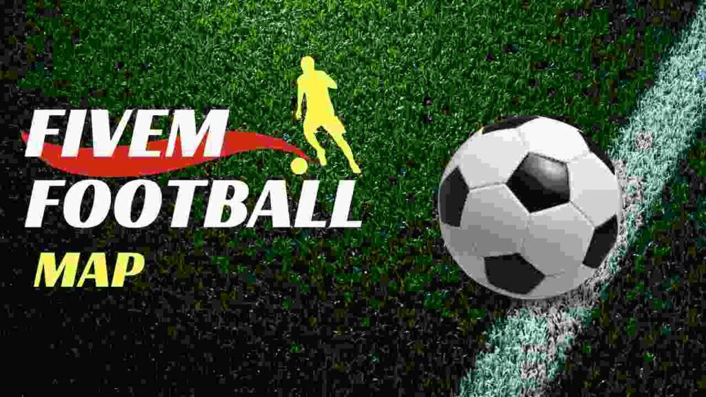 Fivem Football Map - FiveM Store