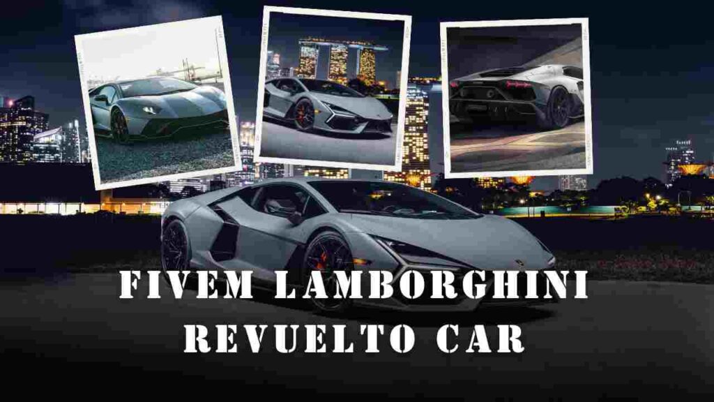 Fivem Lamborghini Revuelto Car - FiveM Store