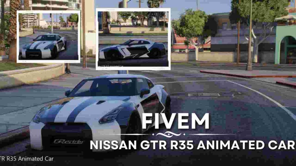 Fivem Nissan GTR R35 Animated Car - FiveM Store