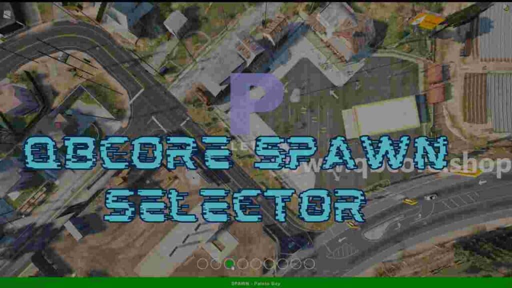 Qbcore spawn selector - FiveM Store