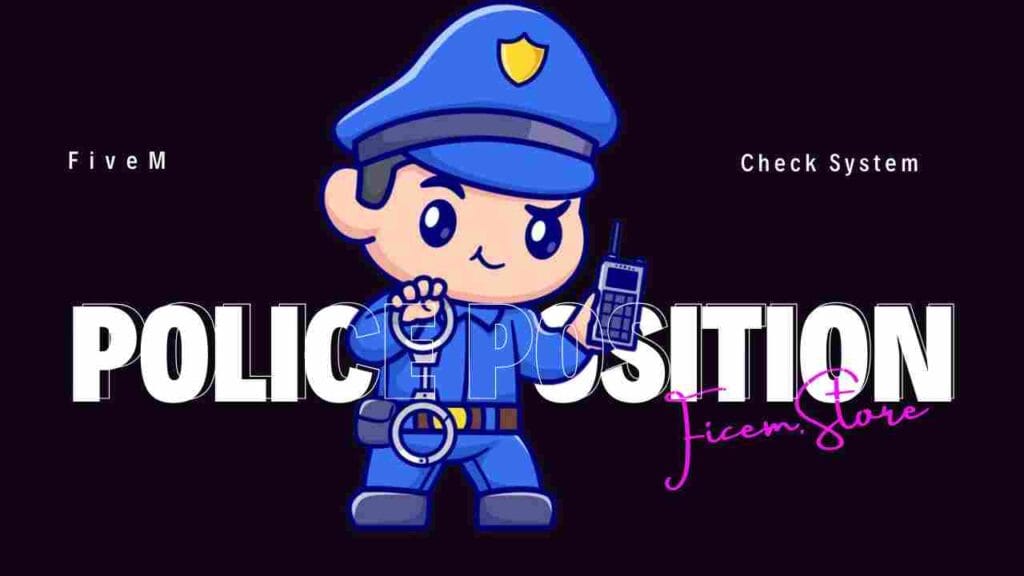 Fivem Police Position Check System - FiveM Store