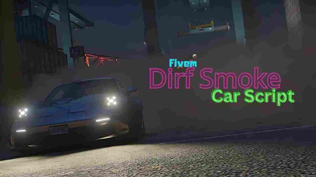 Fivem Dirf Smoke Car Script - FiveM Store