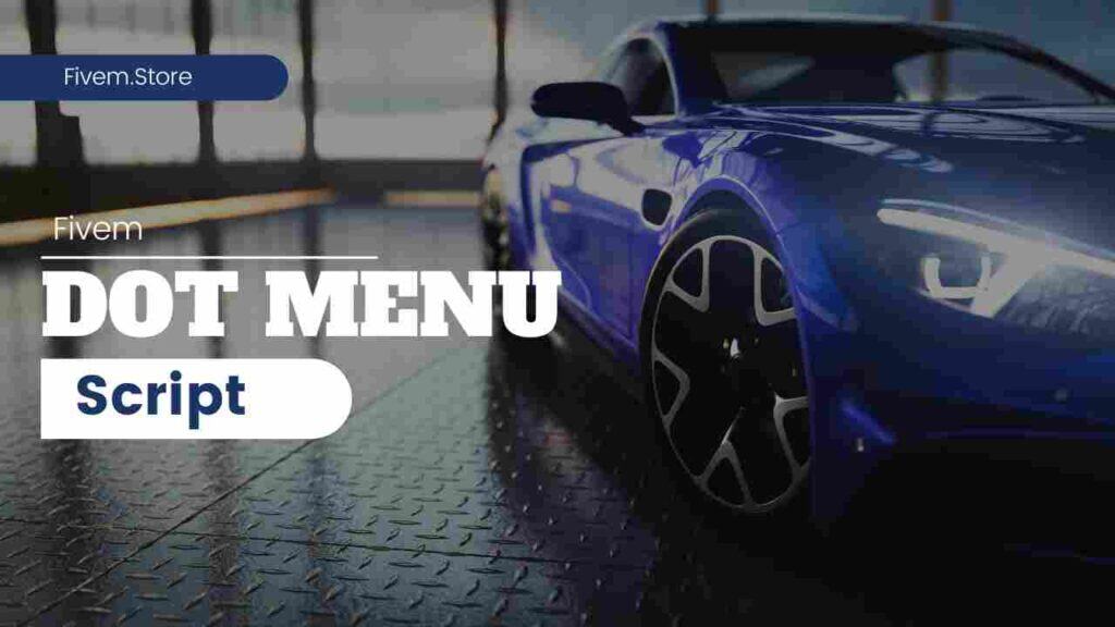 Fivem Dot Menu Script - FiveM Store