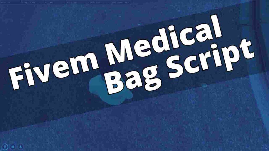 Fivem Medical Bag Script - FiveM Store