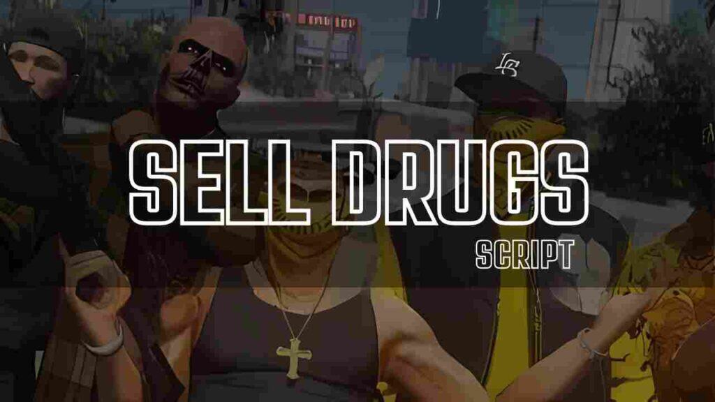 Fivem Sell Drugs Script Fivem Store