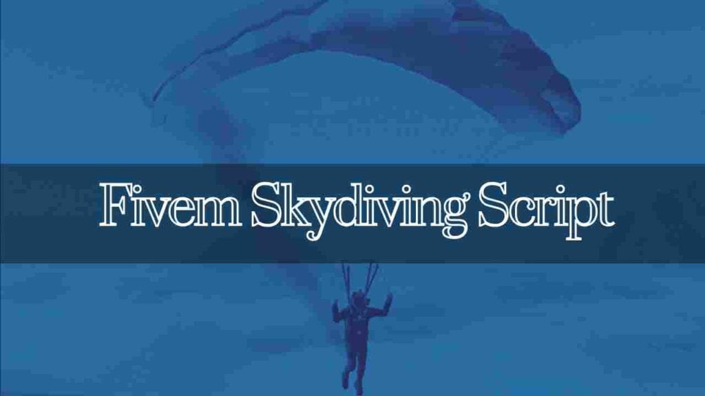 Fivem Skydiving Script - FiveM Store
