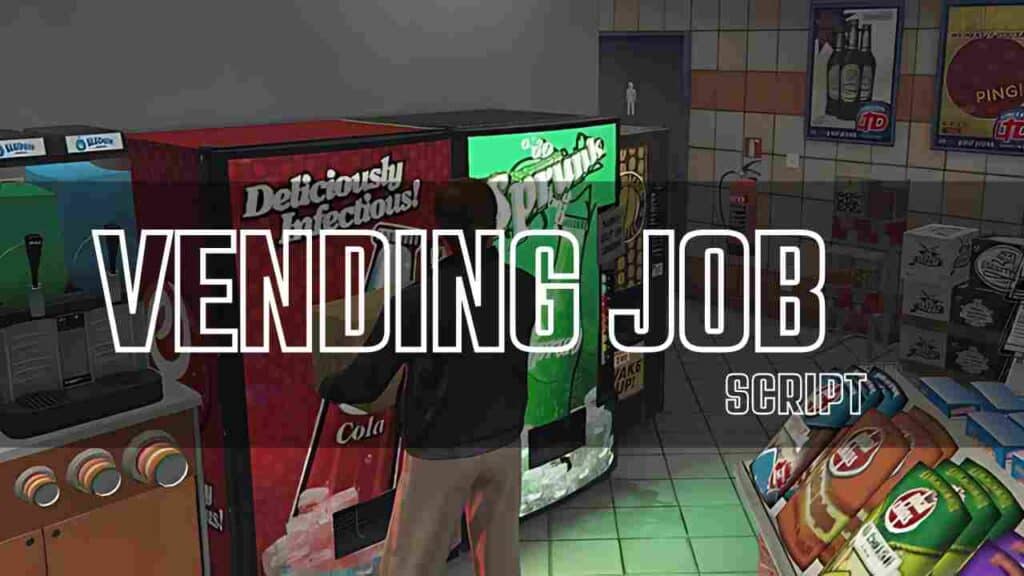 Fivem Vending Job Script - FiveM Store