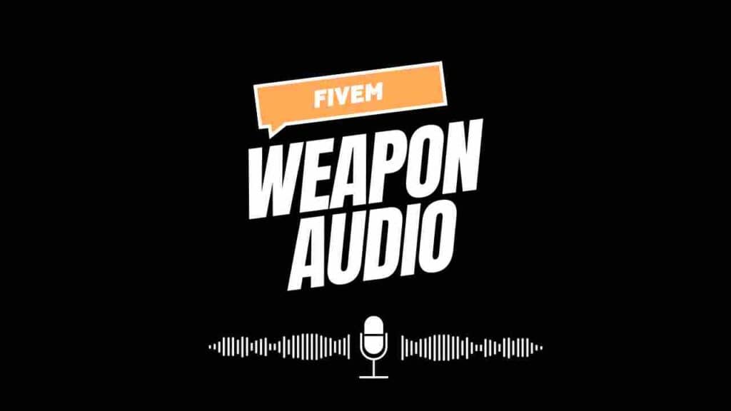 Fivem Weapon Audio - FiveM Store