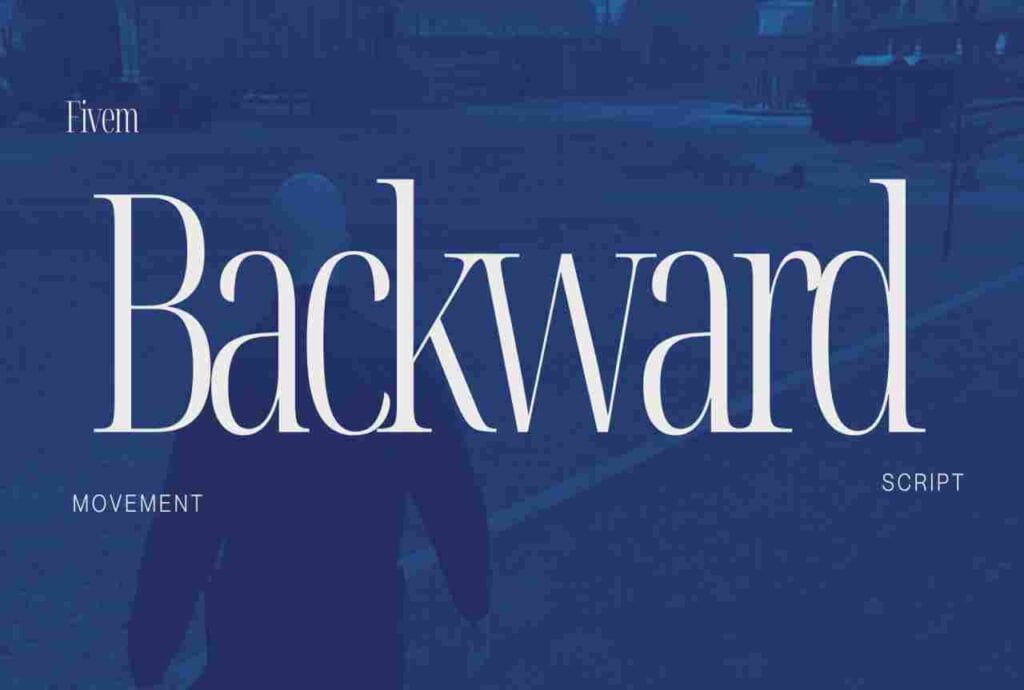 Fivem Backward Movement Script - FiveM Store