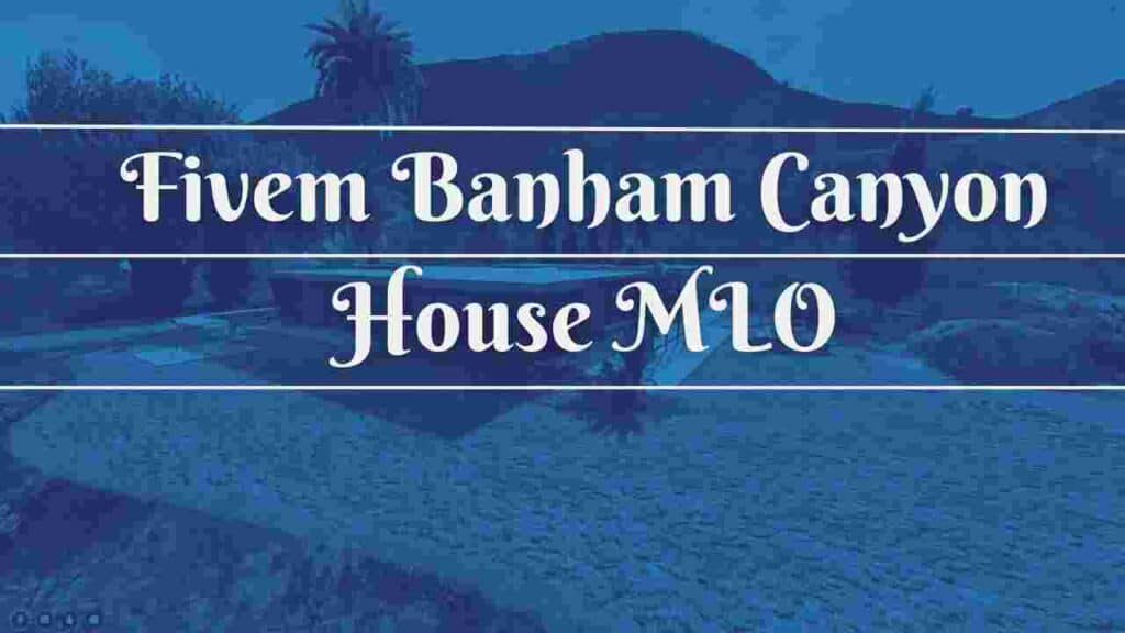 Fivem Banham Canyon House MLO - FiveM Store