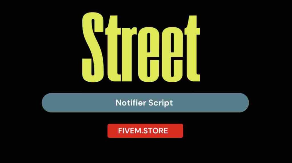 Fivem Street Notifier - FiveM Store