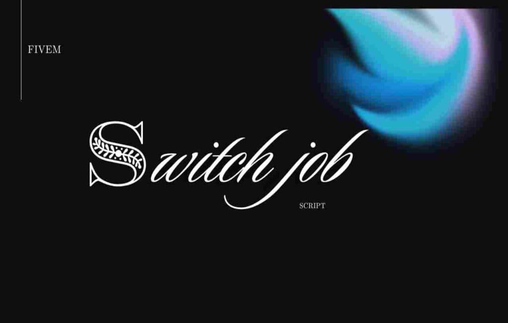Fivem switch job - FiveM Store